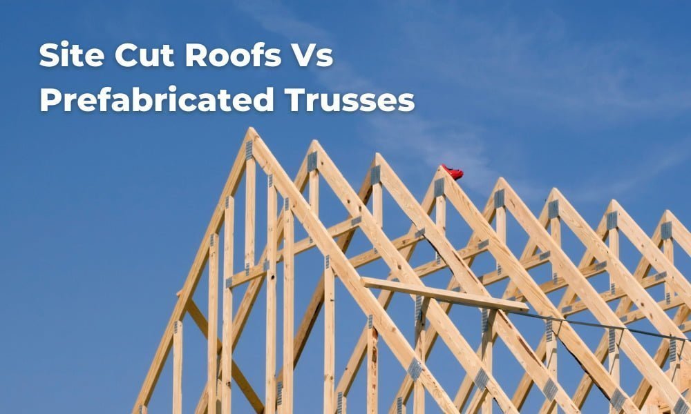 Site Cut Roofs vs Prefabricated Rafters & Trusses - Aber Roof Truss